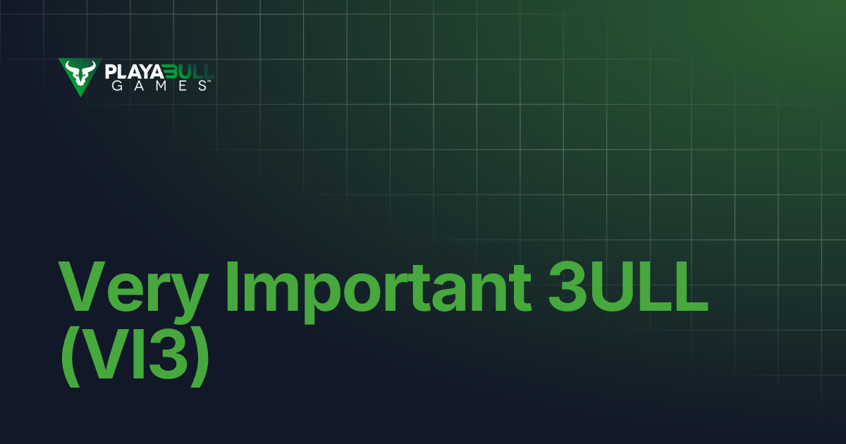 Very Important 3ULL (VI3) | PLAYA3ULL GAMES